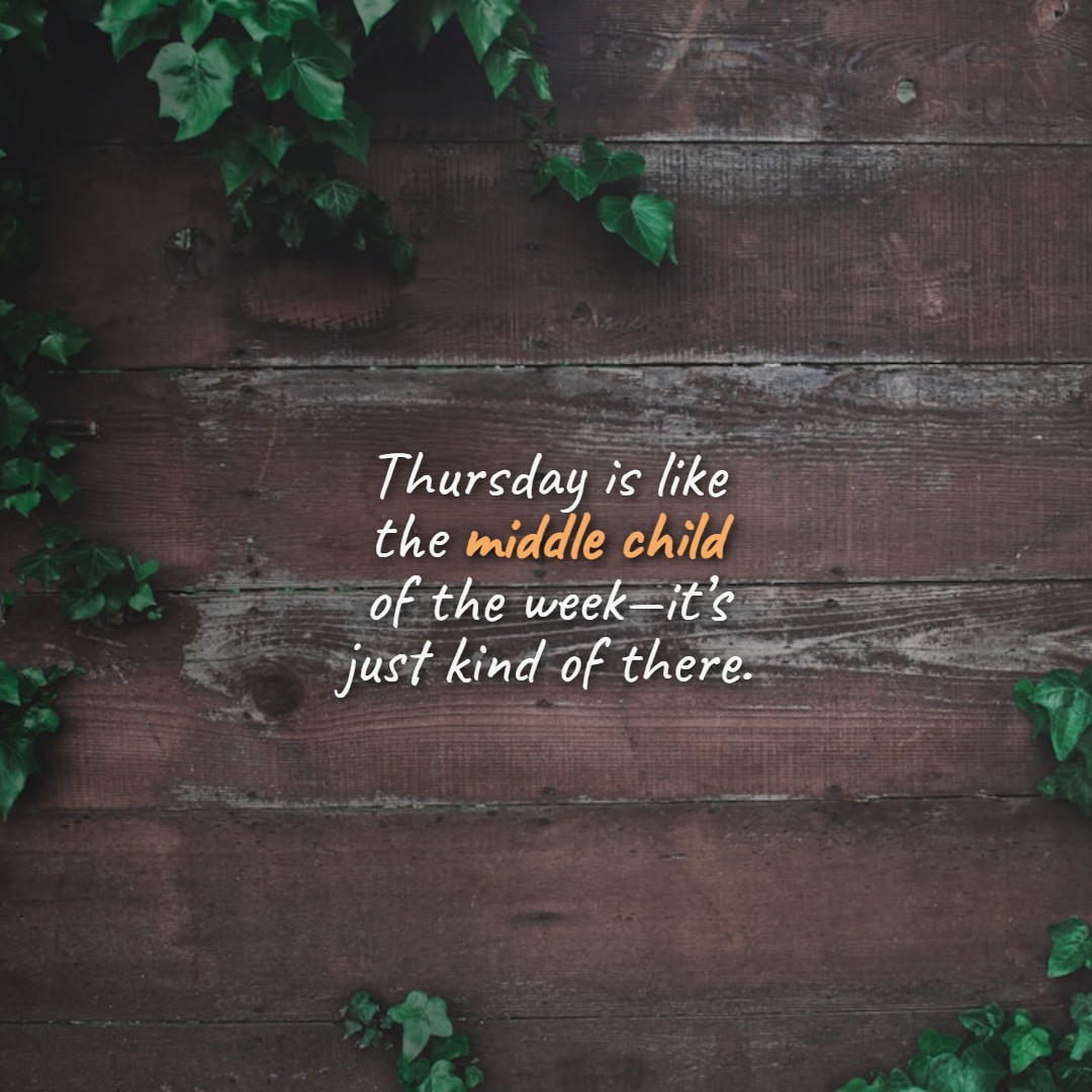 175+ Best Thursday Quotes – Motivational, Funny & Positive Sayings ...