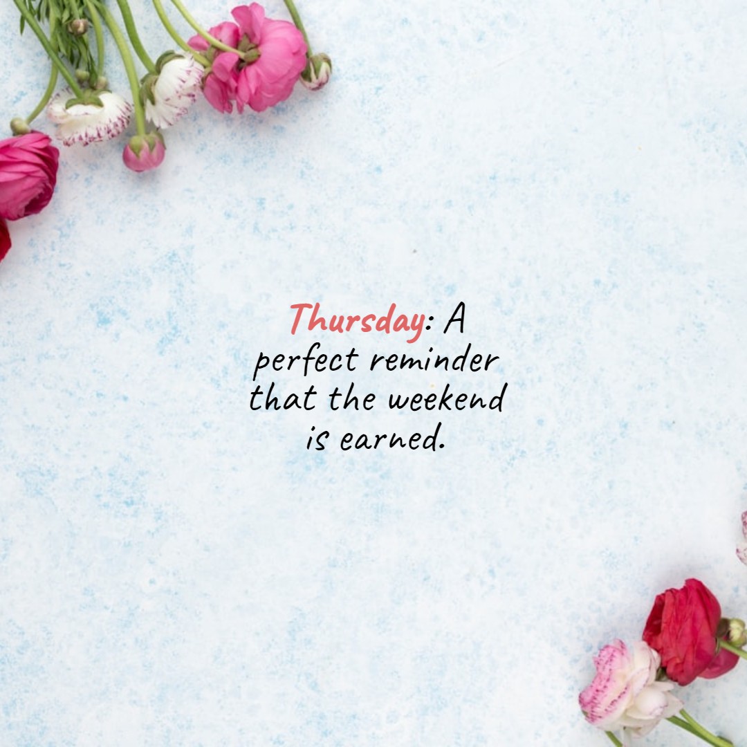 175+ Best Thursday Quotes – Motivational, Funny & Positive Sayings ...