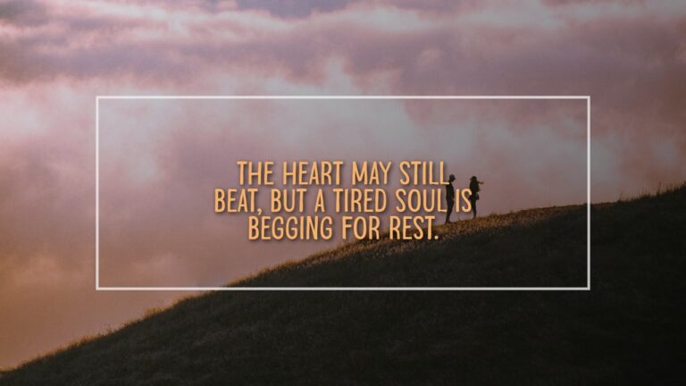 120+ Soul Tired Quotes for When You're Emotionally and Spiritually ...