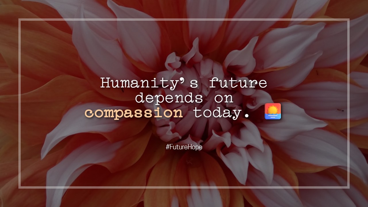 Humanity Quotes for Hope, Empathy, and Love - Dynamic Diaries